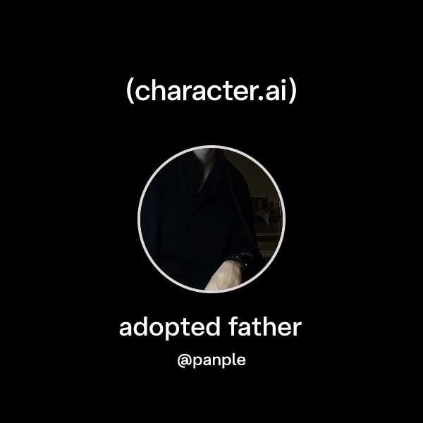 Chat with adopted father | character.ai | AI Chat, Reimagined–Your ...