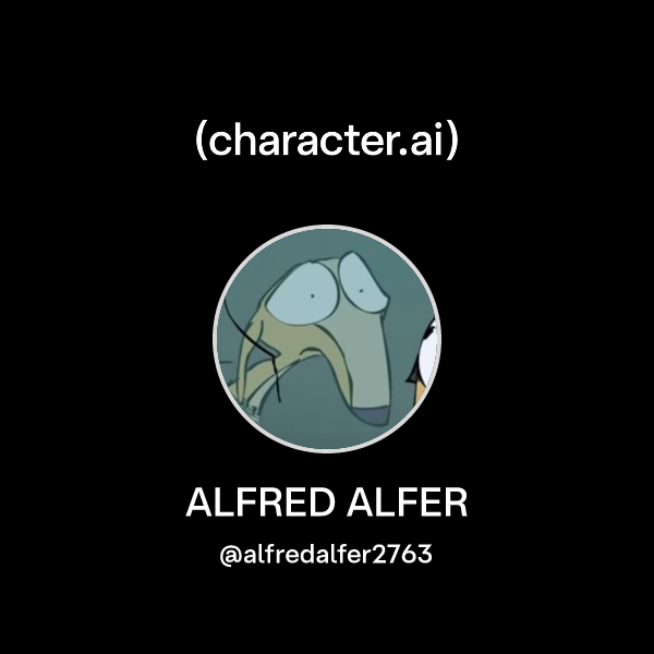 Chat with ALFRED ALFER | character.ai | AI Chat, Reimagined–Your Words ...