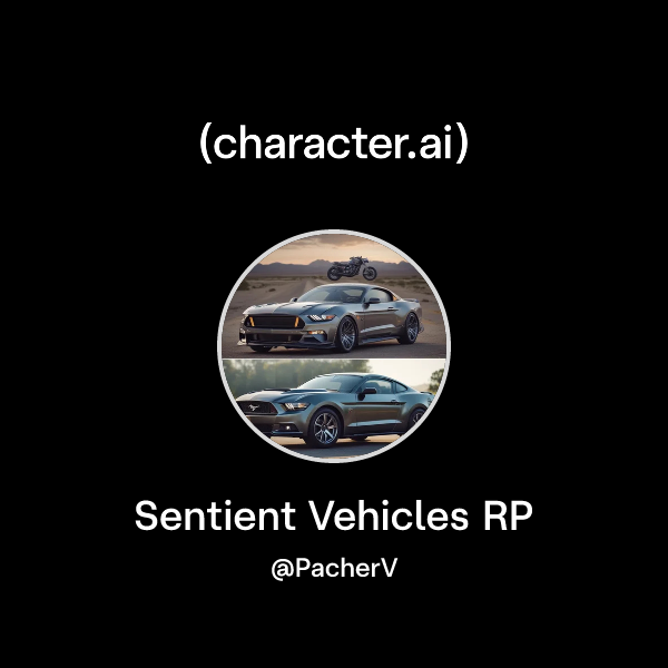 Chat with Sentient Vehicles RP | character.ai | AI Chat, Reimagined ...