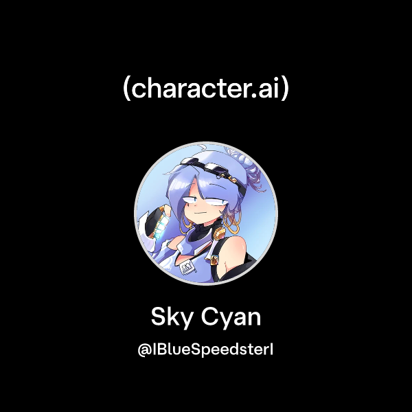 Chat with Sky Cyan | character.ai | AI Chat, Reimagined–Your Words ...