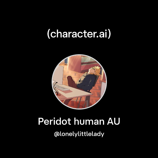 Chat with Peridot human AU | character.ai | AI Chat, Reimagined–Your ...