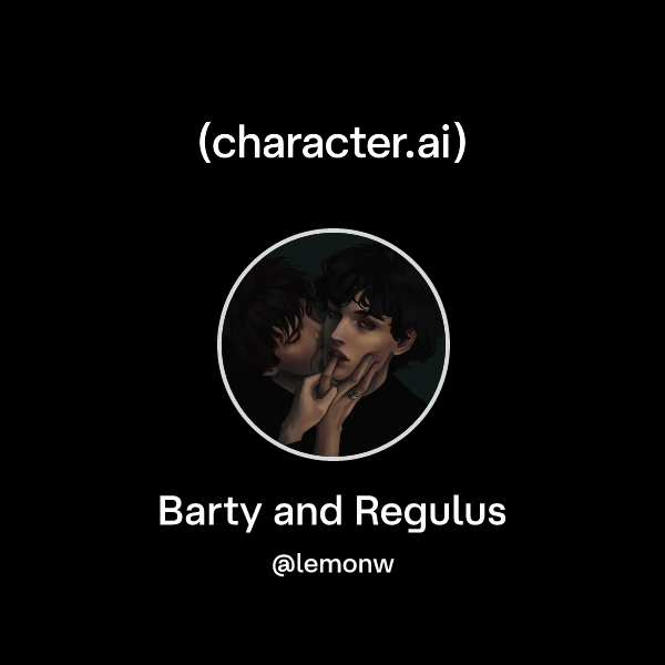 Chat with Barty and Regulus | character.ai | AI Chat, Reimagined–Your Words. Your World.