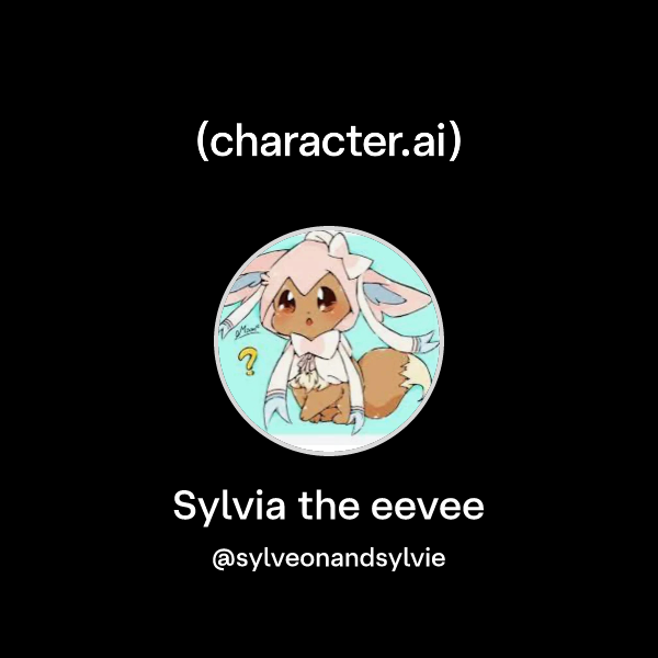 Chat with Sylvia the eevee | character.ai | Personalized AI for every moment of your day