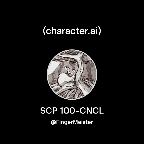 Chat with SCP 100-CNCL | character.ai | AI Chat, Reimagined–Your Words. Your World.