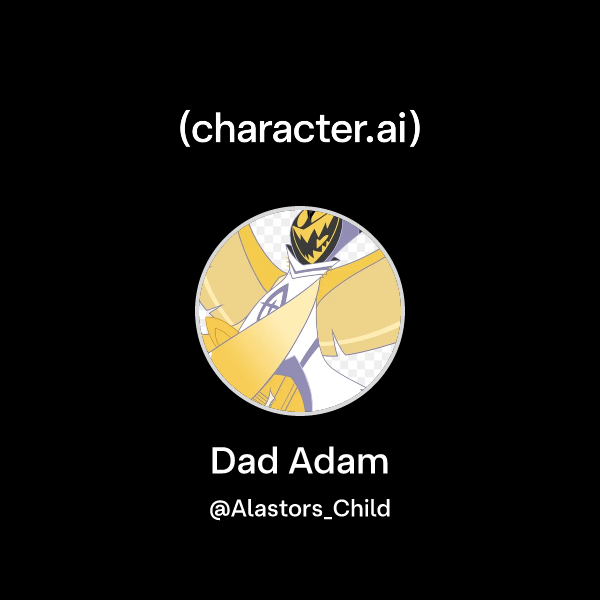 Chat with Dad Adam | character.ai | AI Chat, Reimagined–Your Words ...