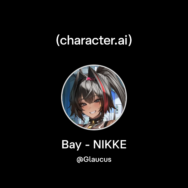 Chat with Bay - NIKKE | character.ai | AI Chat, Reimagined–Your Words. Your World.