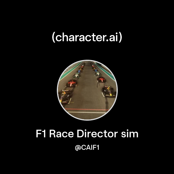 Chat with F1 Race Director sim | character.ai | AI Chat, Reimagined ...