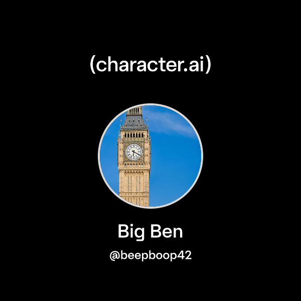 Chat with Big Ben | character.ai | Personalized AI for every moment of ...