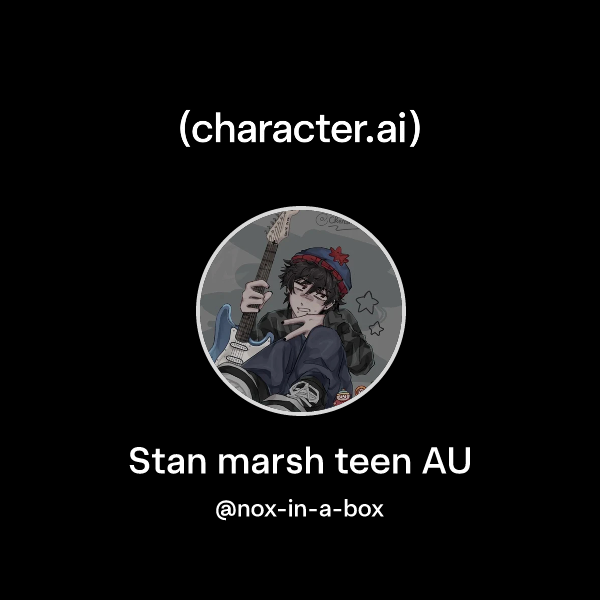 Chat with Stan marsh teen AU | character.ai | AI Chat, Reimagined–Your ...