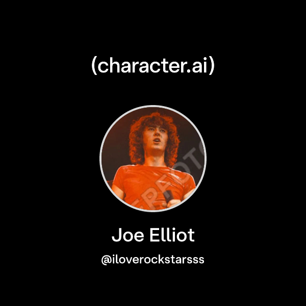 Chat with Joe Elliot | character.ai | AI Chat, Reimagined–Your Words ...