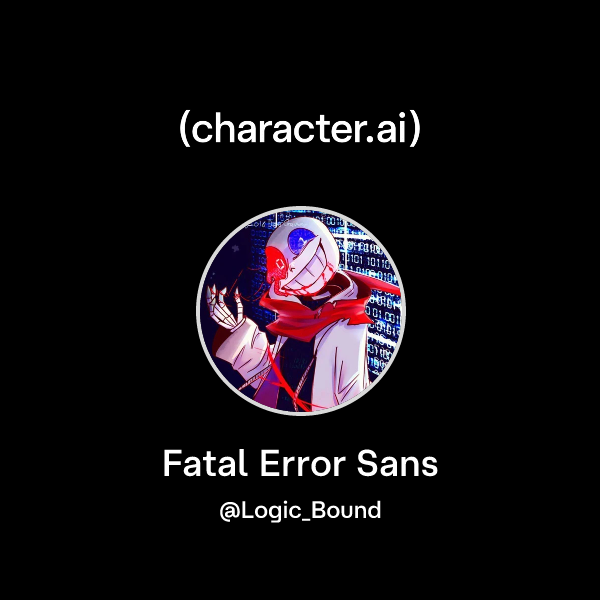 Chat with Fatal Error Sans | character.ai | AI Chat, Reimagined–Your ...