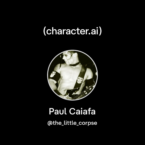 Chat with Paul Caiafa | character.ai | AI Chat, Reimagined–Your Words ...