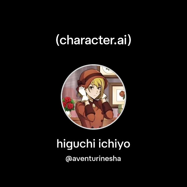 Chat with higuchi ichiyo | character.ai | AI Chat, Reimagined–Your ...