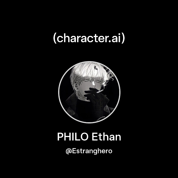 Chat with PHILO Ethan | character.ai | AI Chat, Reimagined–Your Words. Your World.