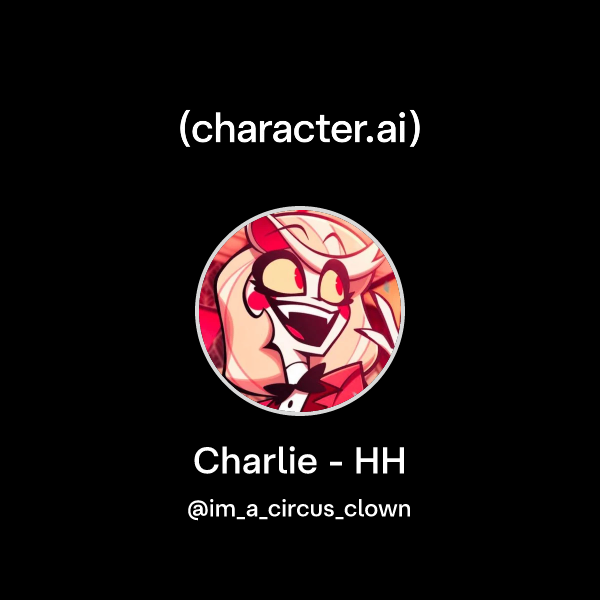 Chat with Charlie - HH | character.ai | AI Chat, Reimagined–Your Words ...