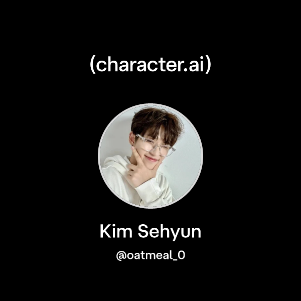 Chat with Kim Sehyun | character.ai | AI Chat, Reimagined–Your Words. Your World.
