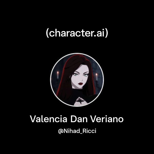 Chat with Valencia Dan Veriano | character.ai | Personalized AI for ...