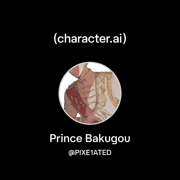 Chat with Prince Bakugou | character.ai | AI Chat, Reimagined–Your Words. Your World.