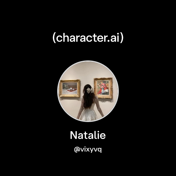 Chat with Natalie | character.ai | AI Chat, Reimagined–Your Words. Your ...