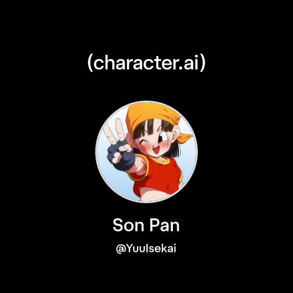 Chat with Son Pan | character.ai | AI Chat, Reimagined–Your Words. Your ...
