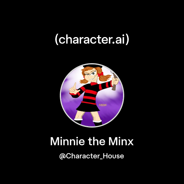 Chat with Minnie the Minx | character.ai | AI Chat, Reimagined–Your ...