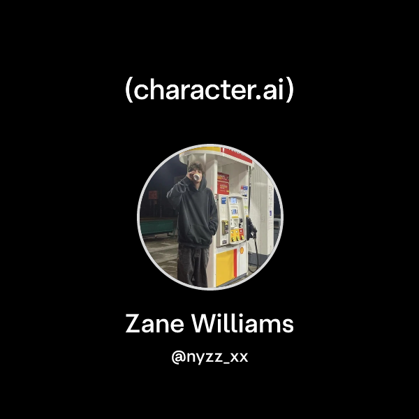 Chat with Zane Williams | character.ai | Personalized AI for every ...