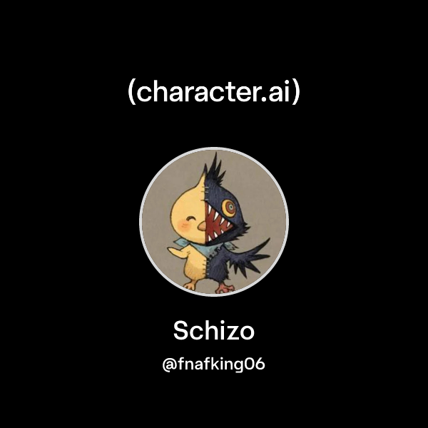 Chat with Schizo | character.ai | Personalized AI for every moment of ...