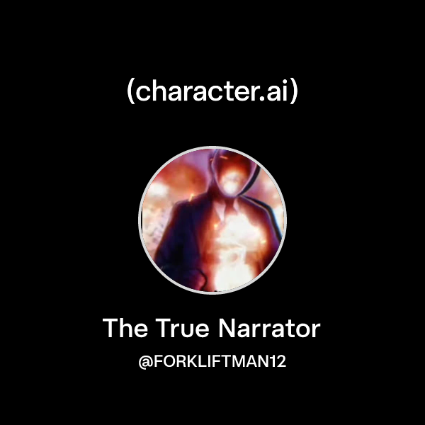 Chat with The True Narrator | character.ai | AI Chat, Reimagined–Your ...