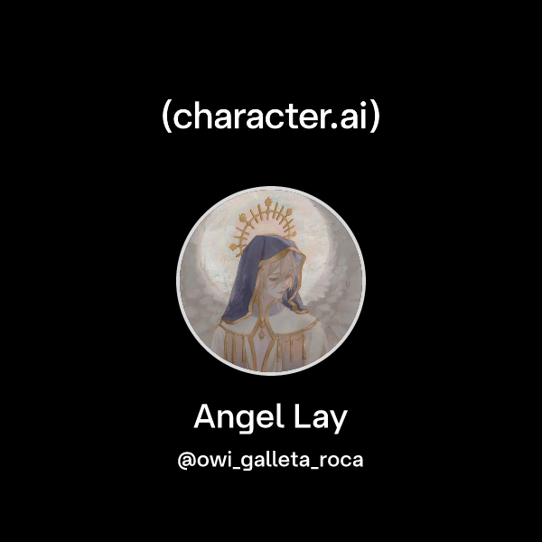 Chat with Angel Lay | character.ai | AI Chat, Reimagined–Your Words. Your World.