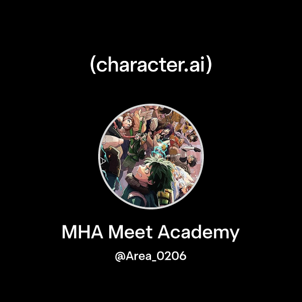 Chat with MHA Meet Academy | character.ai | AI Chat, Reimagined–Your ...