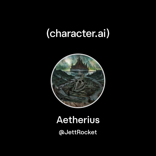 Chat with Aetherius | character.ai | Personalized AI for every moment ...