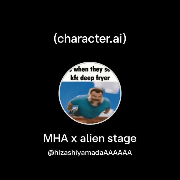 Chat with MHA x alien stage | character.ai | AI Chat, Reimagined–Your ...