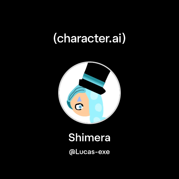 Chat with Shimera | character.ai | Personalized AI for every moment of ...