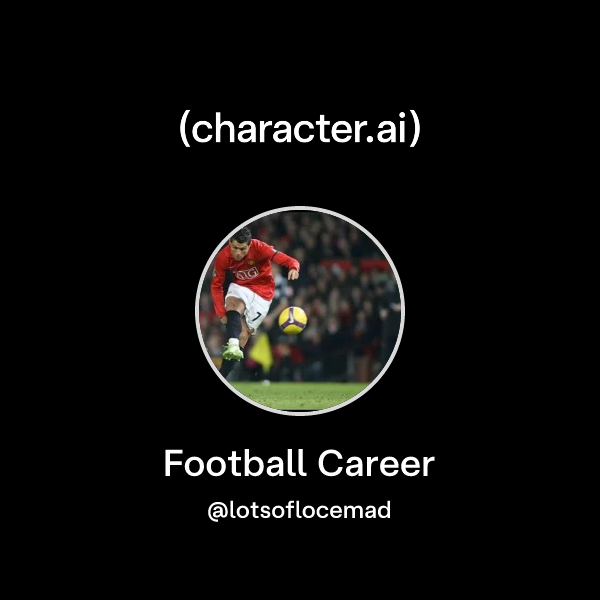 Chat with Football Career | character.ai | AI Chat, Reimagined–Your ...
