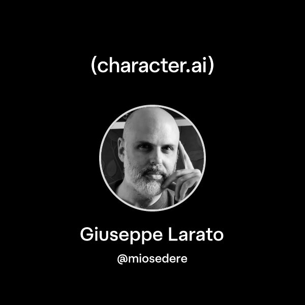 Chat with Giuseppe Larato | character.ai | Personalized AI for every ...