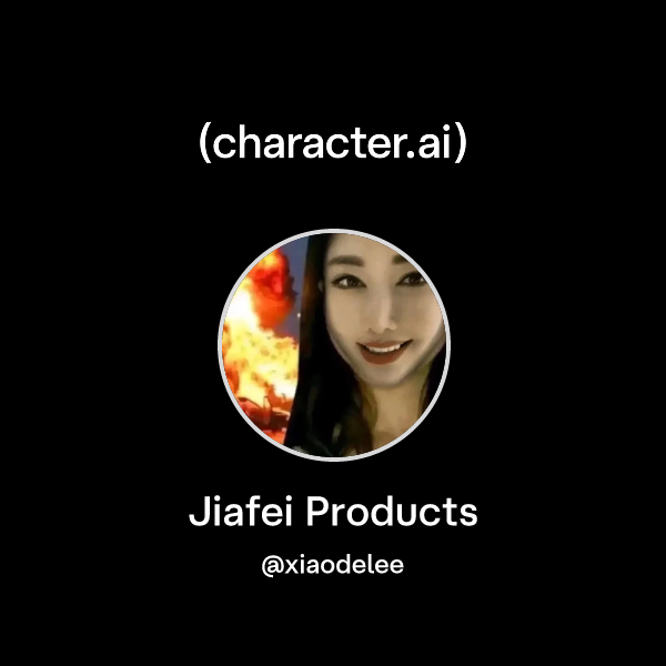 Chat with Jiafei Products | character.ai | Personalized AI for every moment of your day