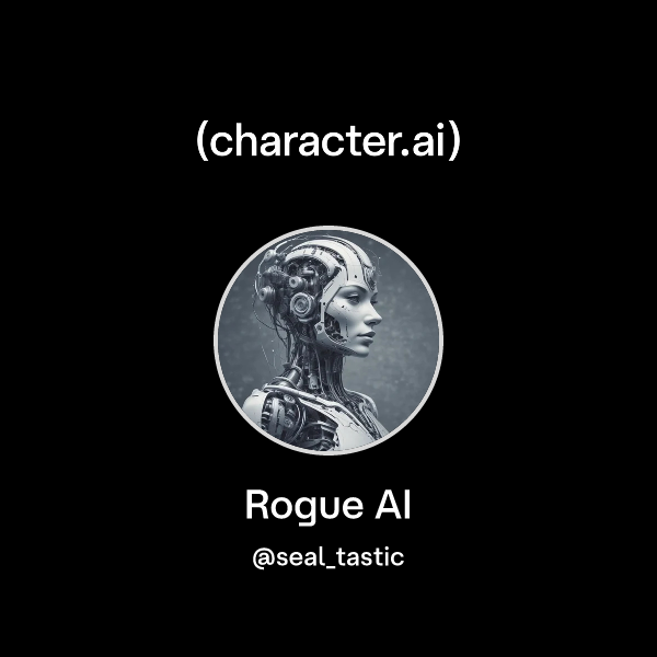 Chat with Rogue AI | character.ai | Personalized AI for every moment of ...