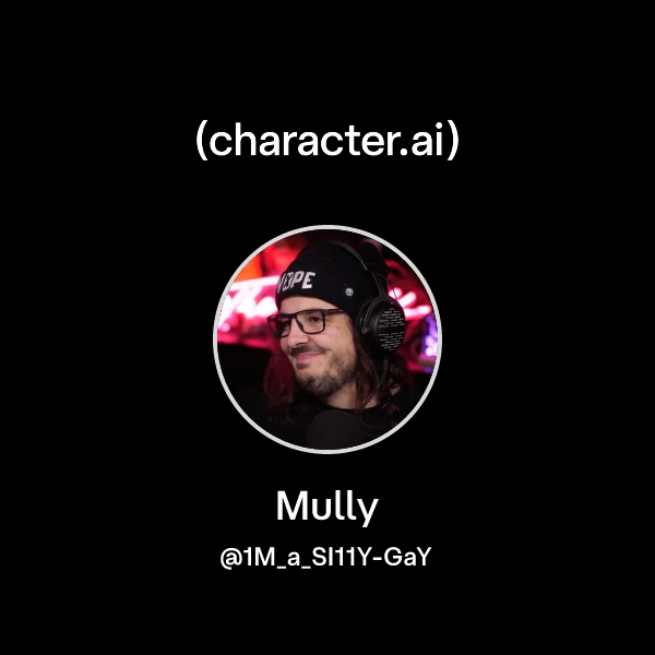 Chat with Mully | character.ai | AI Chat, Reimagined–Your Words. Your ...