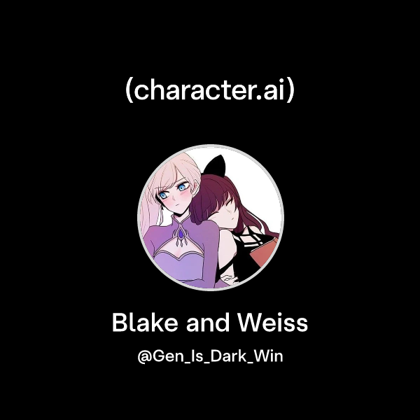 Chat with Blake and Weiss | character.ai | AI Chat, Reimagined–Your ...