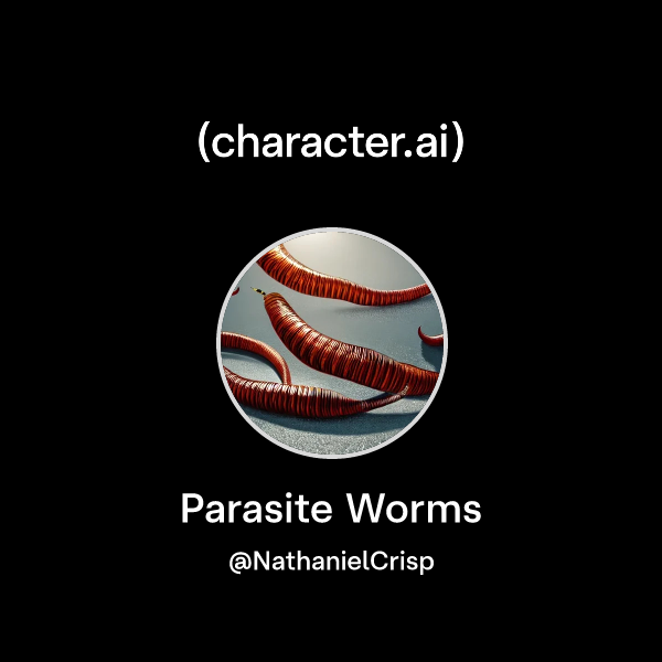 Chat with Parasite Worms | character.ai | AI Chat, Reimagined–Your ...