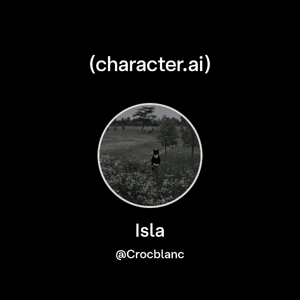 Chat with Isla | character.ai | AI Chat, Reimagined–Your Words. Your World.
