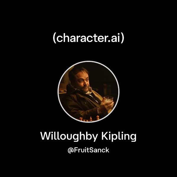 Chat with Willoughby Kipling | character.ai | Personalized AI for every ...