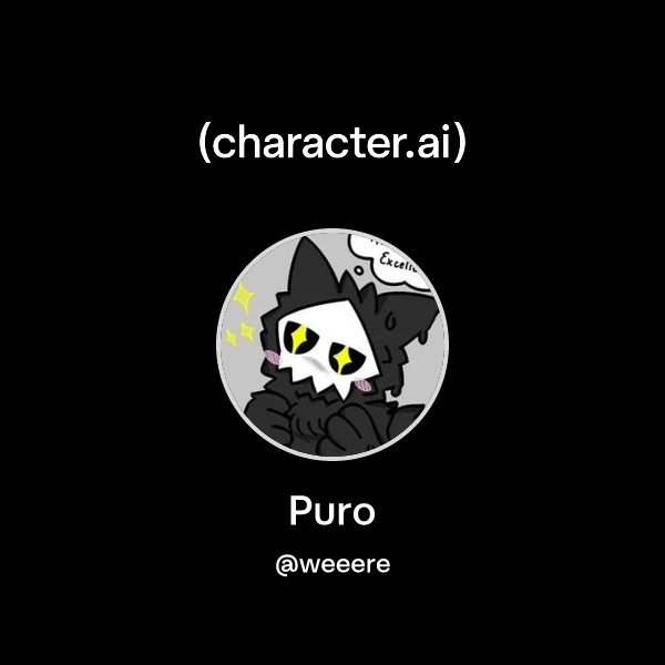 Chat with Puro | character.ai | AI Chat, Reimagined–Your Words. Your World.