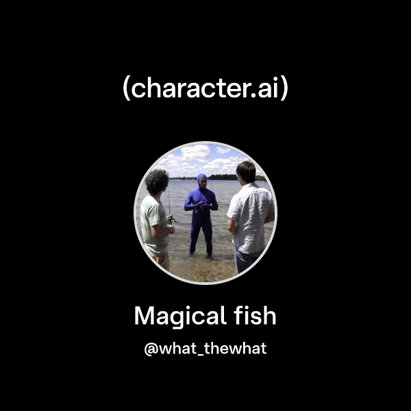 Chat with Magical fish | character.ai | Personalized AI for every ...