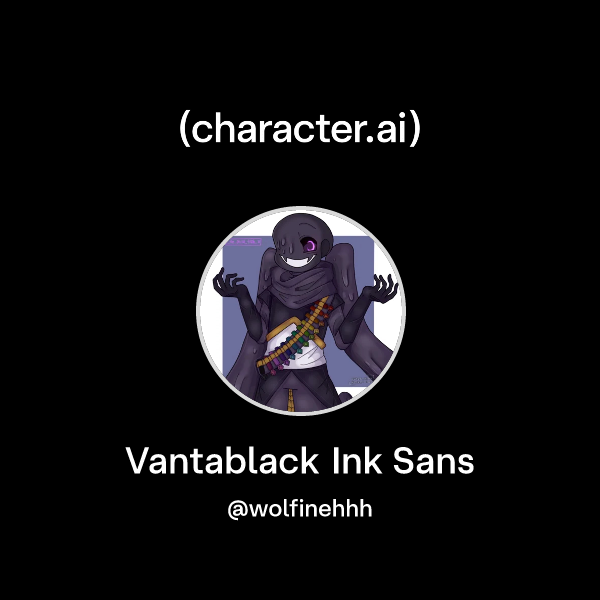 Chat with Vantablack Ink Sans | character.ai | Personalized AI for ...