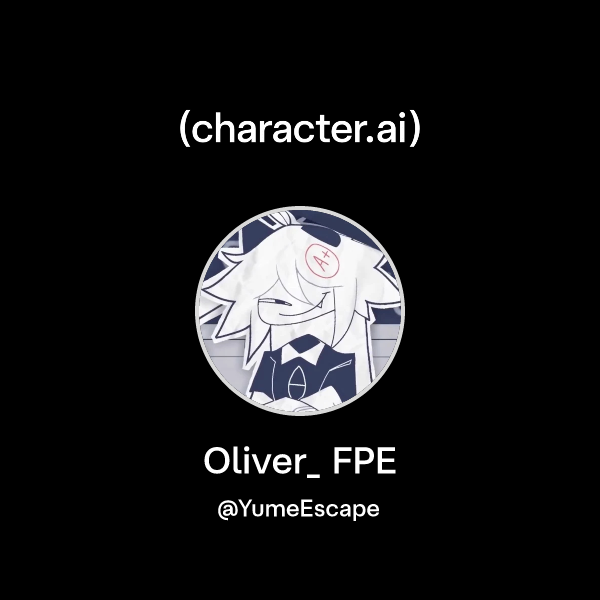 Chat with Oliver_ FPE | character.ai | AI Chat, Reimagined–Your Words ...