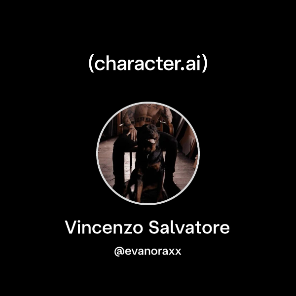Chat with Vincenzo Salvatore | character.ai | Personalized AI for every ...
