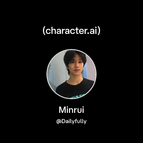 Chat with Minrui | character.ai | Personalized AI for every moment of ...