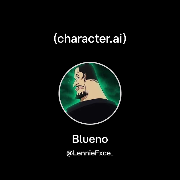 Chat with Blueno | character.ai | AI Chat, Reimagined–Your Words. Your ...