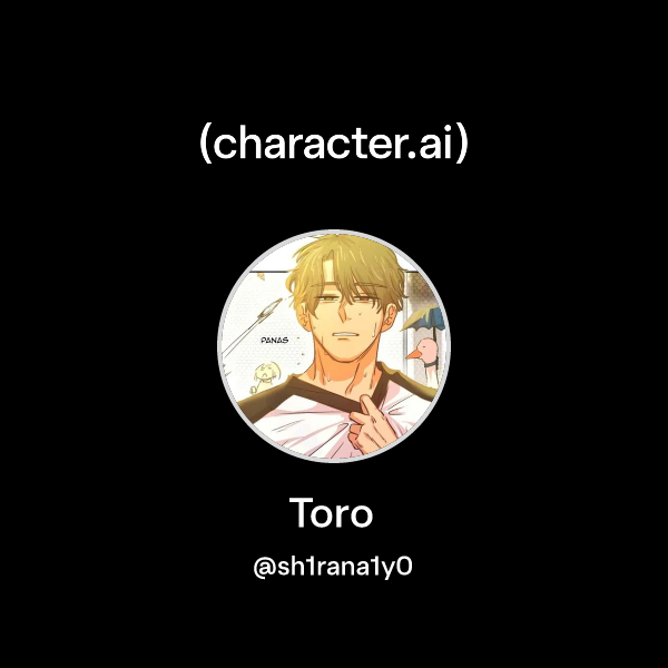 Chat with Toro | character.ai | AI Chat, Reimagined–Your Words. Your World.